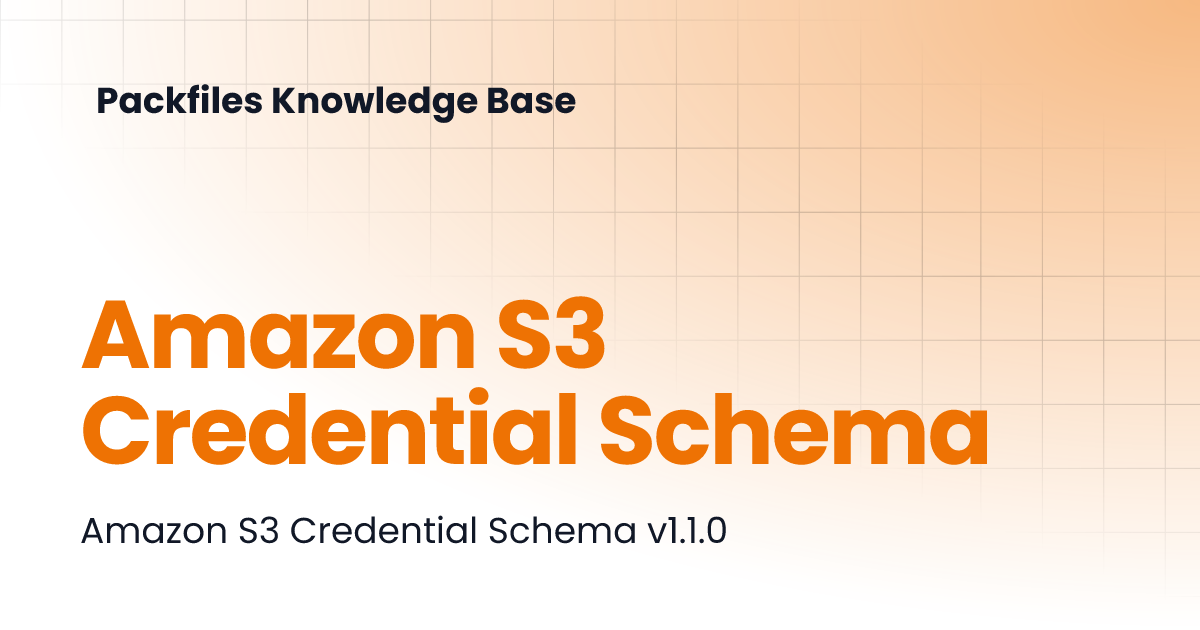 Amazon S3 Credential Schema | Packfiles Knowledge Base