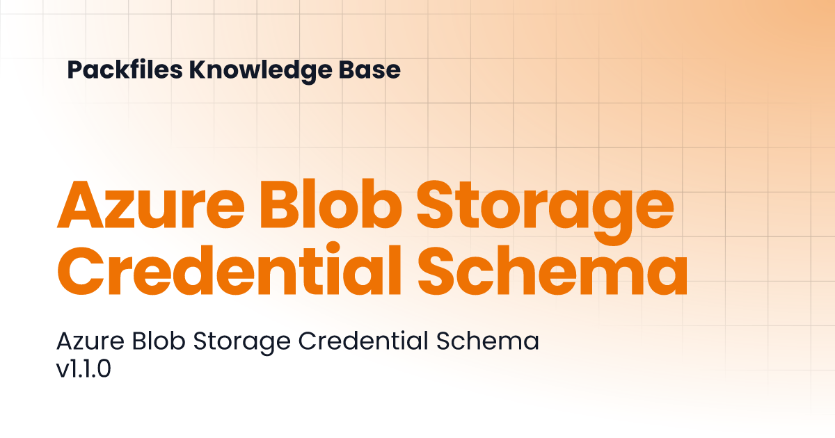 Azure Blob Storage Credential Schema | Packfiles Knowledge Base