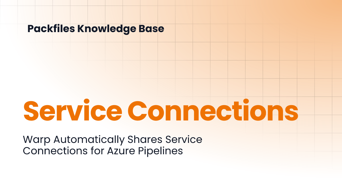 Service Connections | Packfiles Knowledge Base