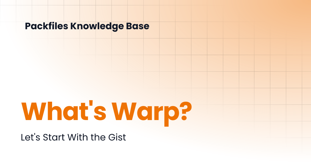 What's Warp? | Packfiles Knowledge Base