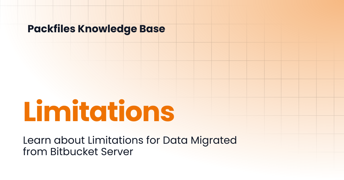 Limitations | Packfiles Knowledge Base